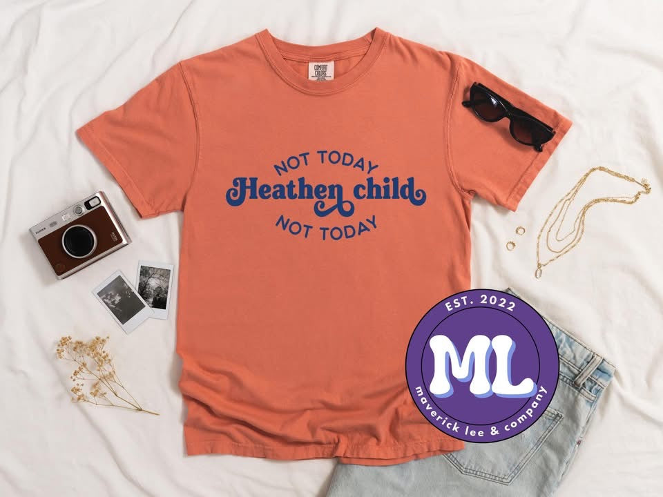 Not today heathen child blue – Maverick Lee and Company